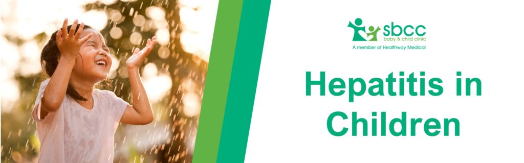 Hepatitis in Children (Hepatitis A and B) - SBCC Baby & Child